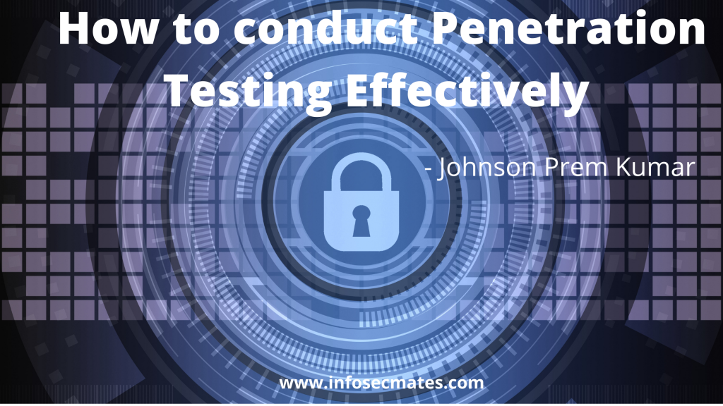 How to conduct effective Penetration Testing? | Infosec Mates